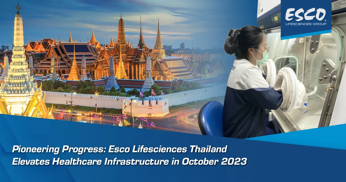 Esco Lifesciences Thailand Elevates Healthcare Infrastructure in ...