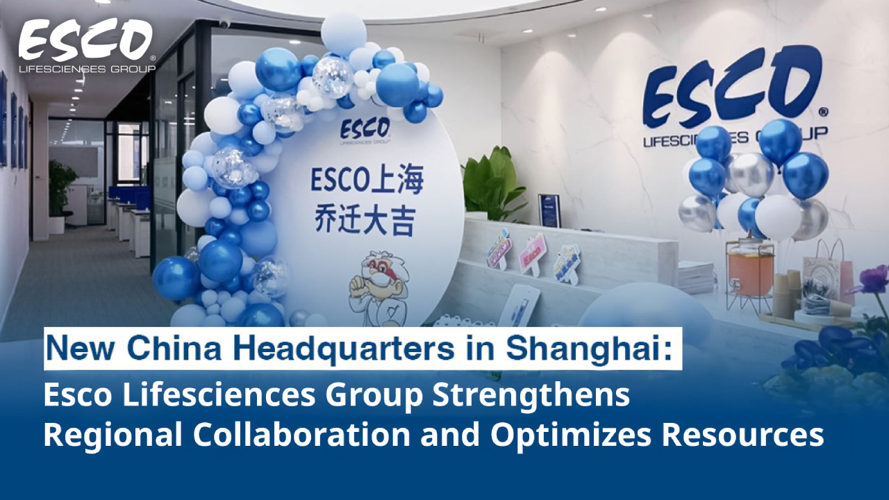 Esco Lifesciences Group Launches New China Headquarters in Shanghai | Esco Lifesciences Group