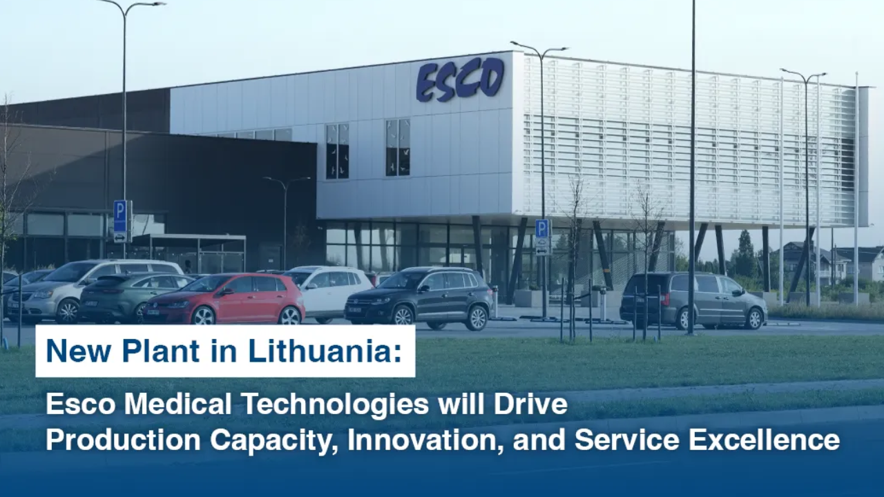 New Plant in Lithuania: New Esco Medical Technologies Plant in Lithuania to Drive Production ...